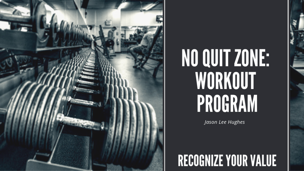 No Quit Zone: Workout Program – Jason Lee Hughes