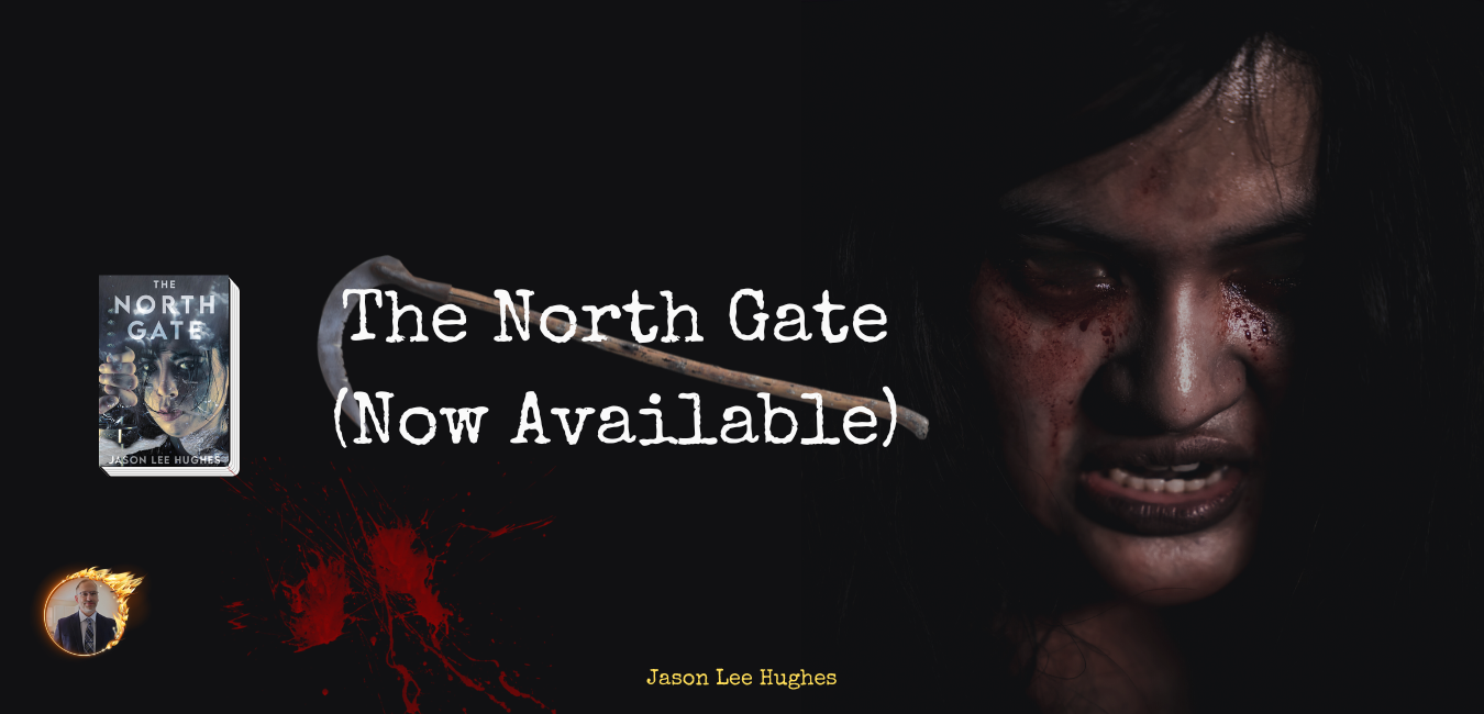 The North Gate (Now Available) – Jason Lee Hughes